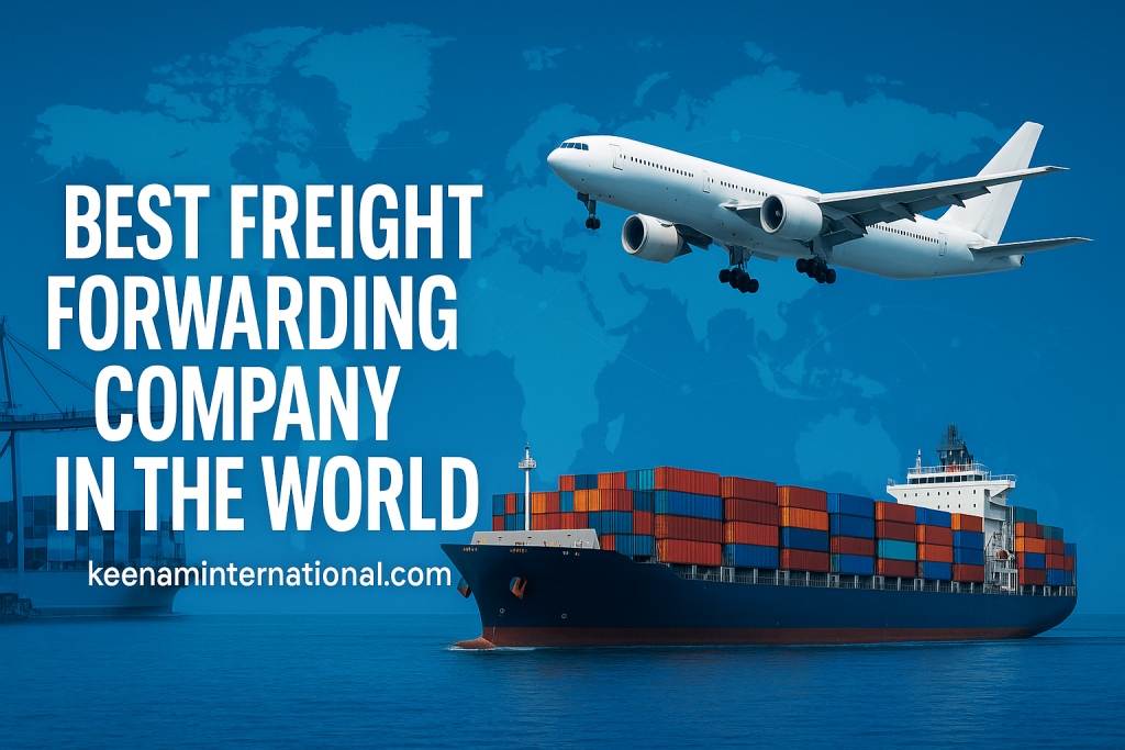Best Freight Forwarding Company in the World for Seamless Global Logistics