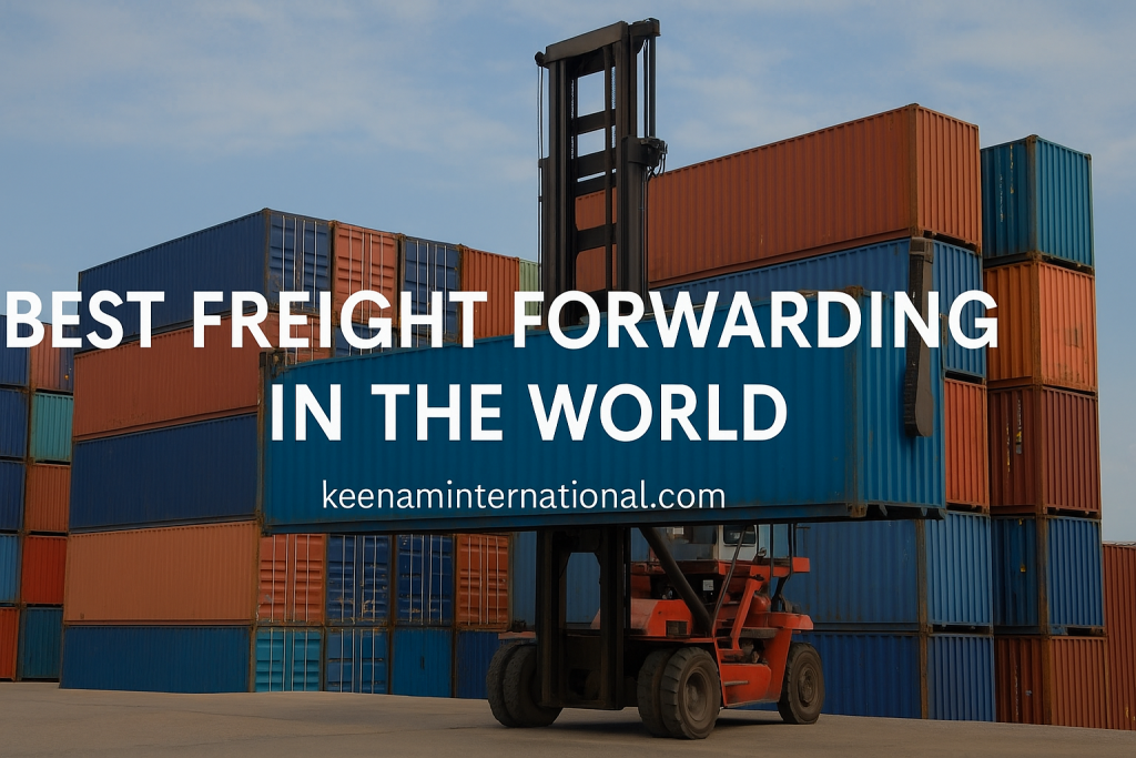 Keenam International Delivers the Best Freight Forwarding in the World