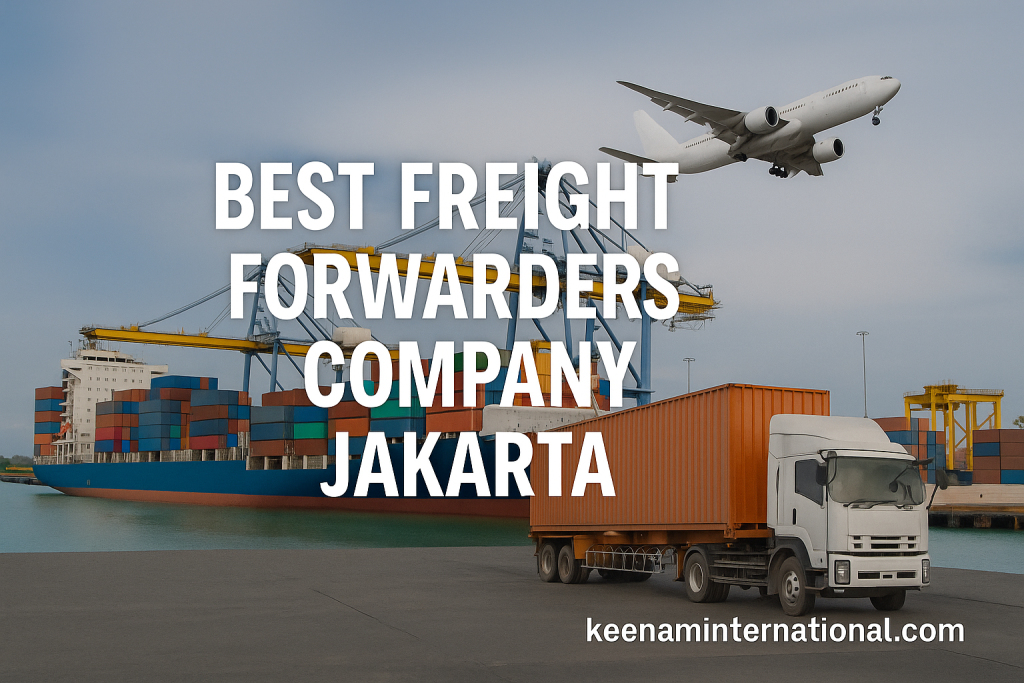 Best Freight Forwarders Company Jakarta for Global Shipping